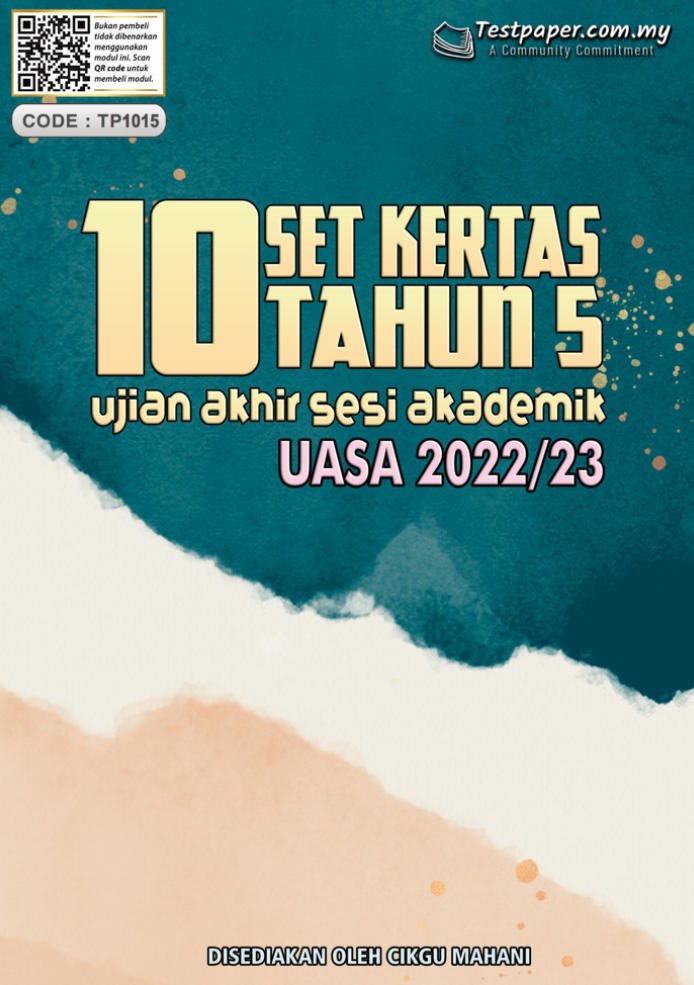 10 SET KERTAS SOALAN UJIAN AKHIR SESI AKADEMIK (UASA) 2022/23 TAHUN 5 (DLP DAN BONUS WORD ...
