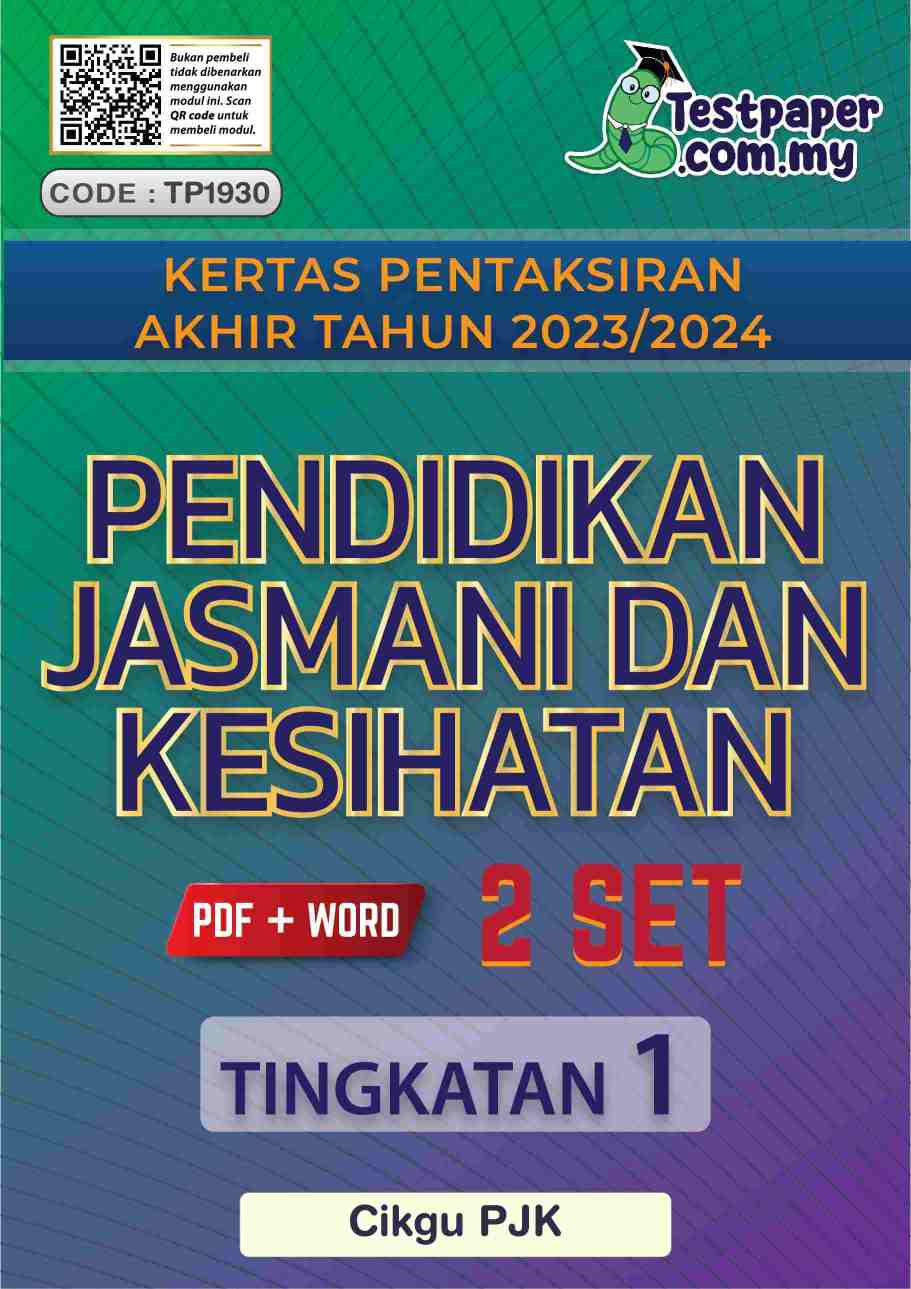 2 SET PENTAKSIRAN AKHIR TAHUN PENDIDIKAN JASMANI DAN KESIHATAN TINGKATAN 1 (PAT SESI 2023-2024 ...