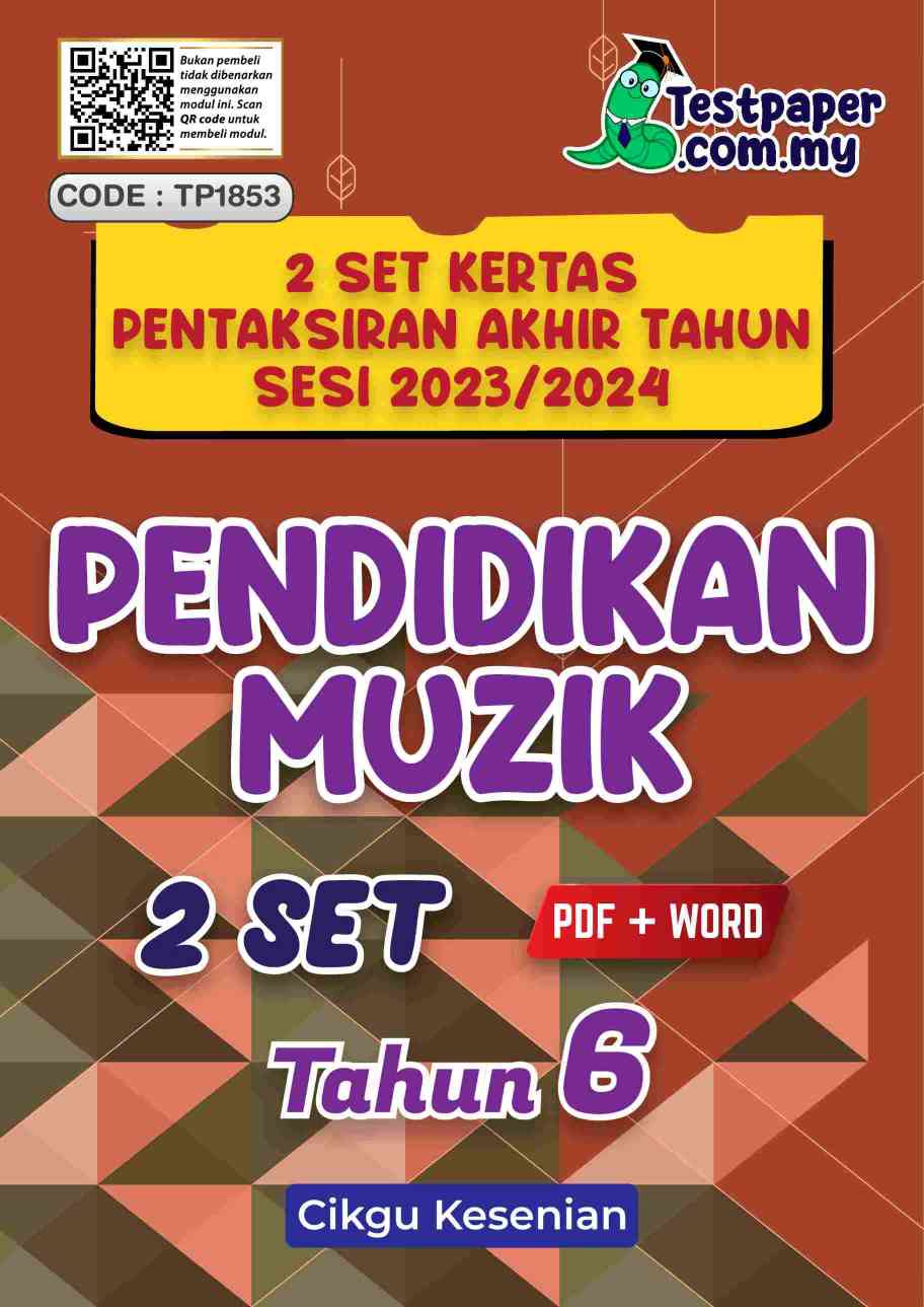 2 SET PENTAKSIRAN AKHIR TAHUN PENDIDIKAN MUZIK TAHUN 6 (PAT SESI 2023-2024) - Cikgu.Info