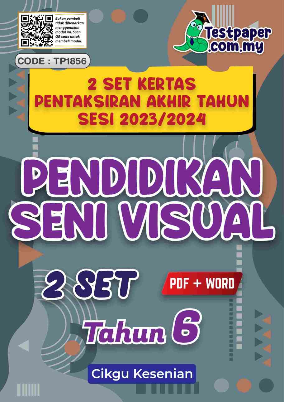 2 SET PENTAKSIRAN AKHIR TAHUN PENDIDIKAN SENI VISUAL TAHUN 6 (PAT SESI 2023-2024) - Cikgu.Info
