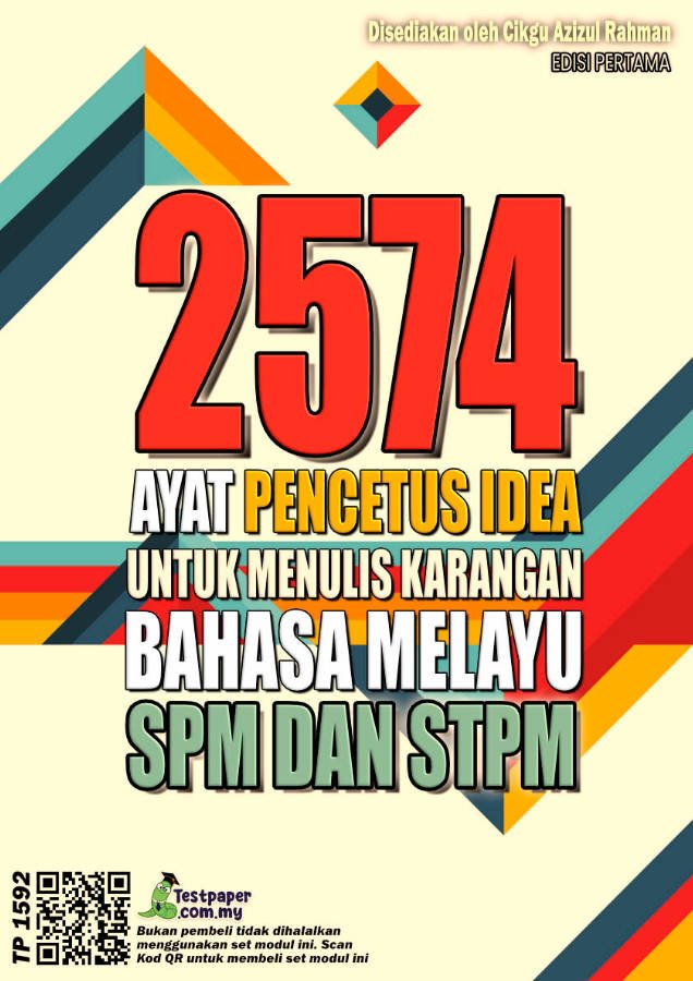 2574 AYAT PENCETUS IDEA UNTUK MENULIS KARANGAN BAHASA MELAYU SPM DAN ...