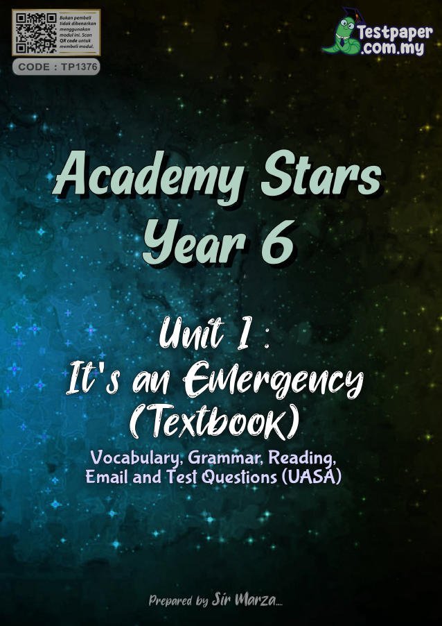 ACADEMY STARS YEAR 6 - UNIT 1 : ITS AN EMERGENCY - Cikgu.Info