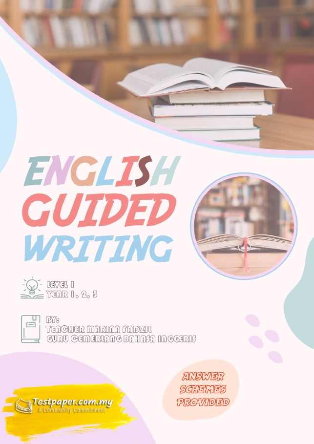 ENGLISH GUIDED WRITING LEVEL 1 (TAHUN 1, TAHUN 2 DAN TAHUN 3) - Cikgu.Info