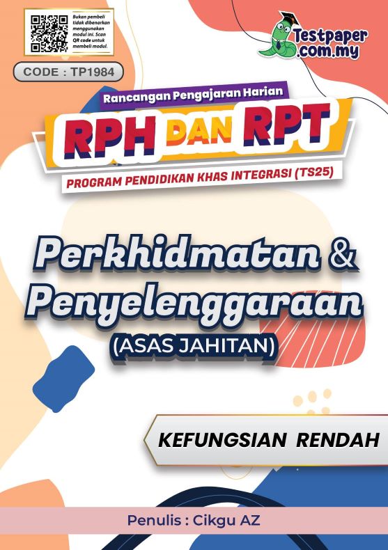RPH DAN RPT - PROGRAM PENDIDIKAN KHAS INTEGRASI KEFUNGSIAN RENDAH (PERKHIDMATAN & PENYELENGARAAN ...