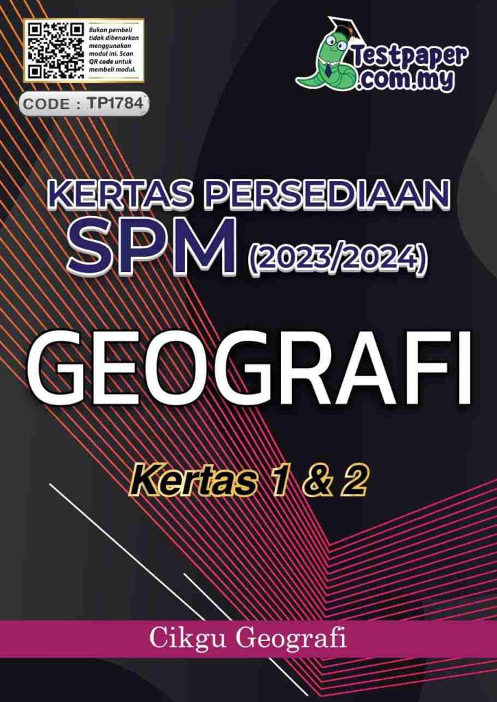 KERTAS PERSEDIAAN SPM GEOGRAFI 2023-2024 - Cikgu.Info