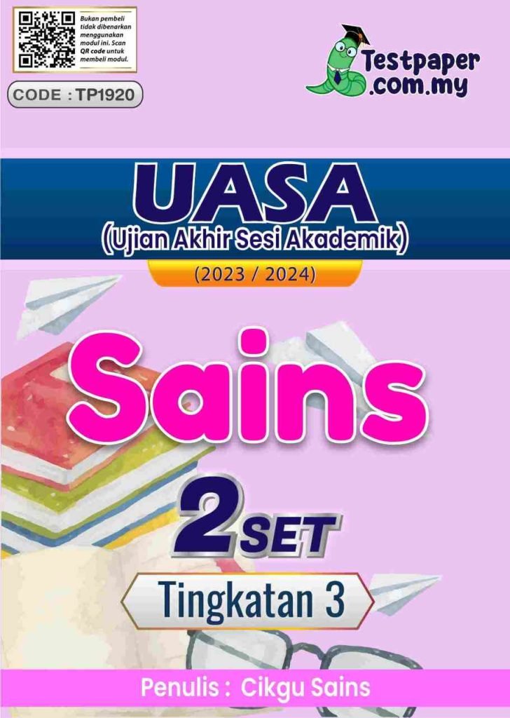 2 SET UJIAN AKHIR SESI AKADEMIK SAINS TINGKATAN 3 (UASA SESI 2023-2024) - Cikgu.Info
