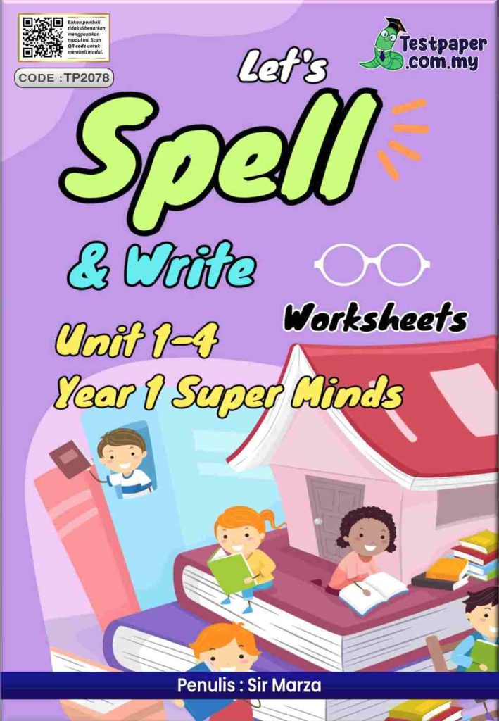 LETS SPELL AND WRITE WORKSHEETS YEAR 1 (UNIT 1 TO 4) - Cikgu.Info
