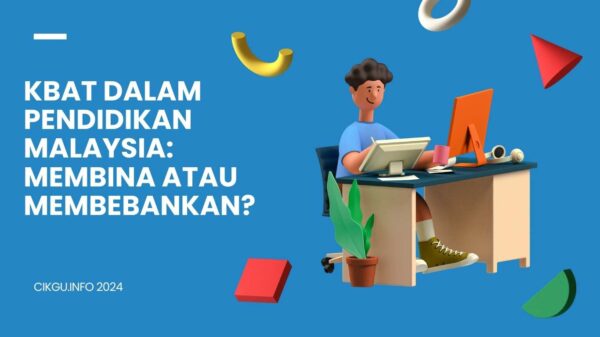 KBAT dalam Pendidikan Malaysia: Membina atau Membebankan? - Cikgu.Info